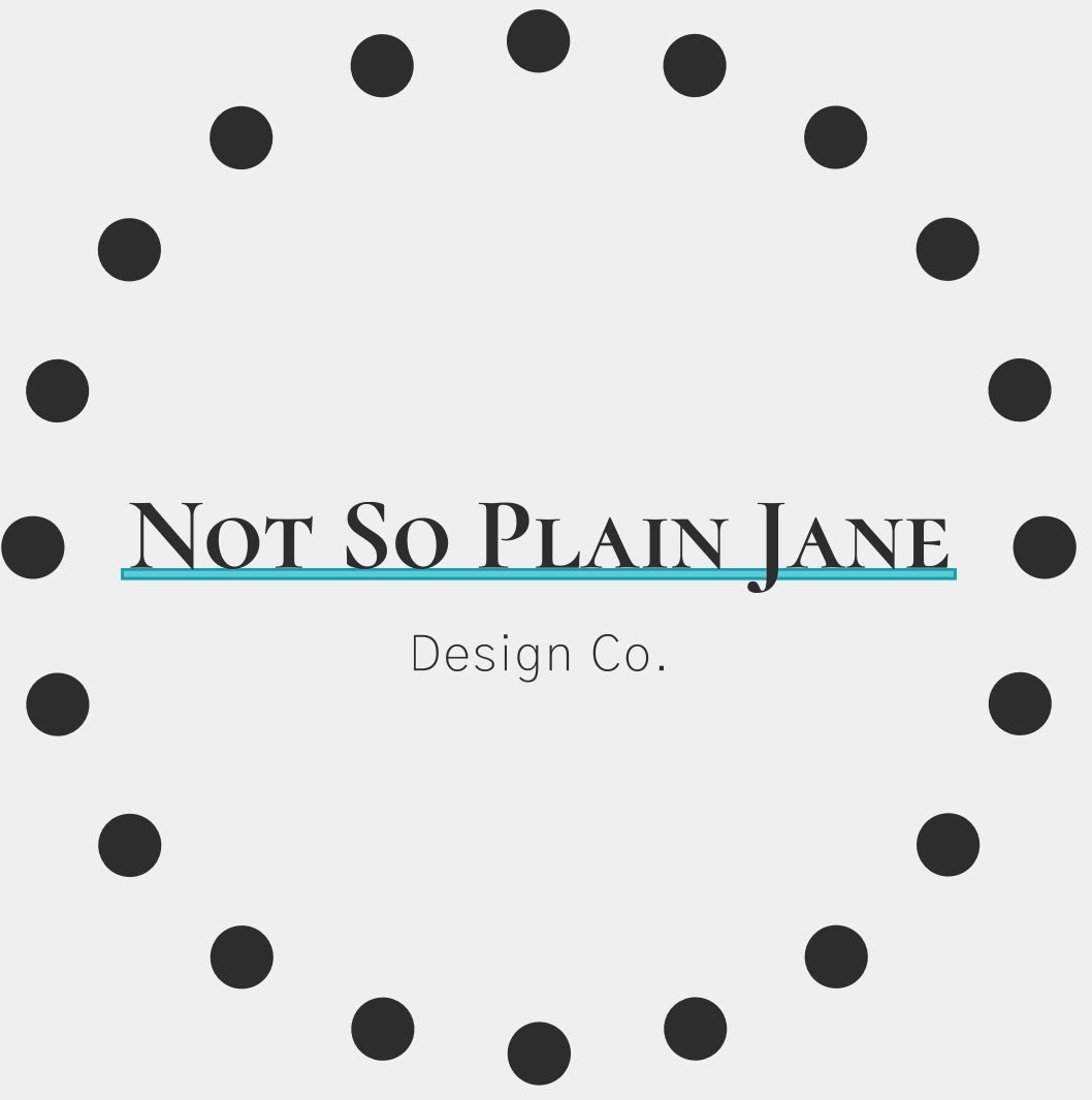 Not So Plain Jane Design = Graphic Tshirts & DTF Transfers – NOT SO ...